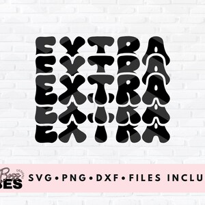 Extra SVG, Trendy Svg, Png, Dxf, Cut File - Etsy