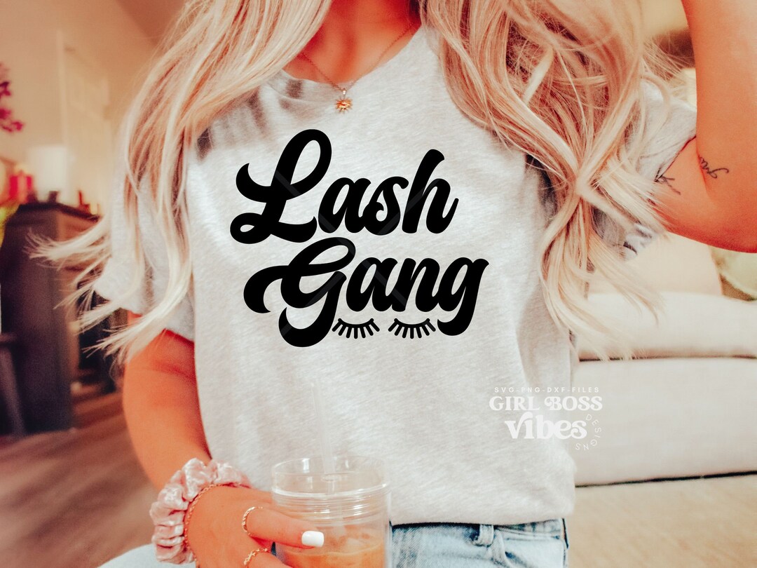 Lash Gang SVG Lashes Svg Lash Lash Tech Lash Artist Salon - Etsy