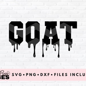 GOAT Drip SVG: Greatest of All Time Cut File - Etsy