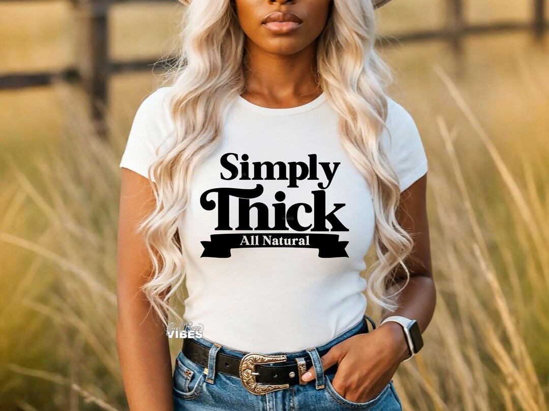 Simply Thick SVG: All Natural Thick Plus Size Cut File (digital ...