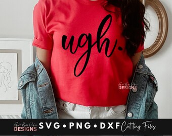Ugh Svg - Etsy