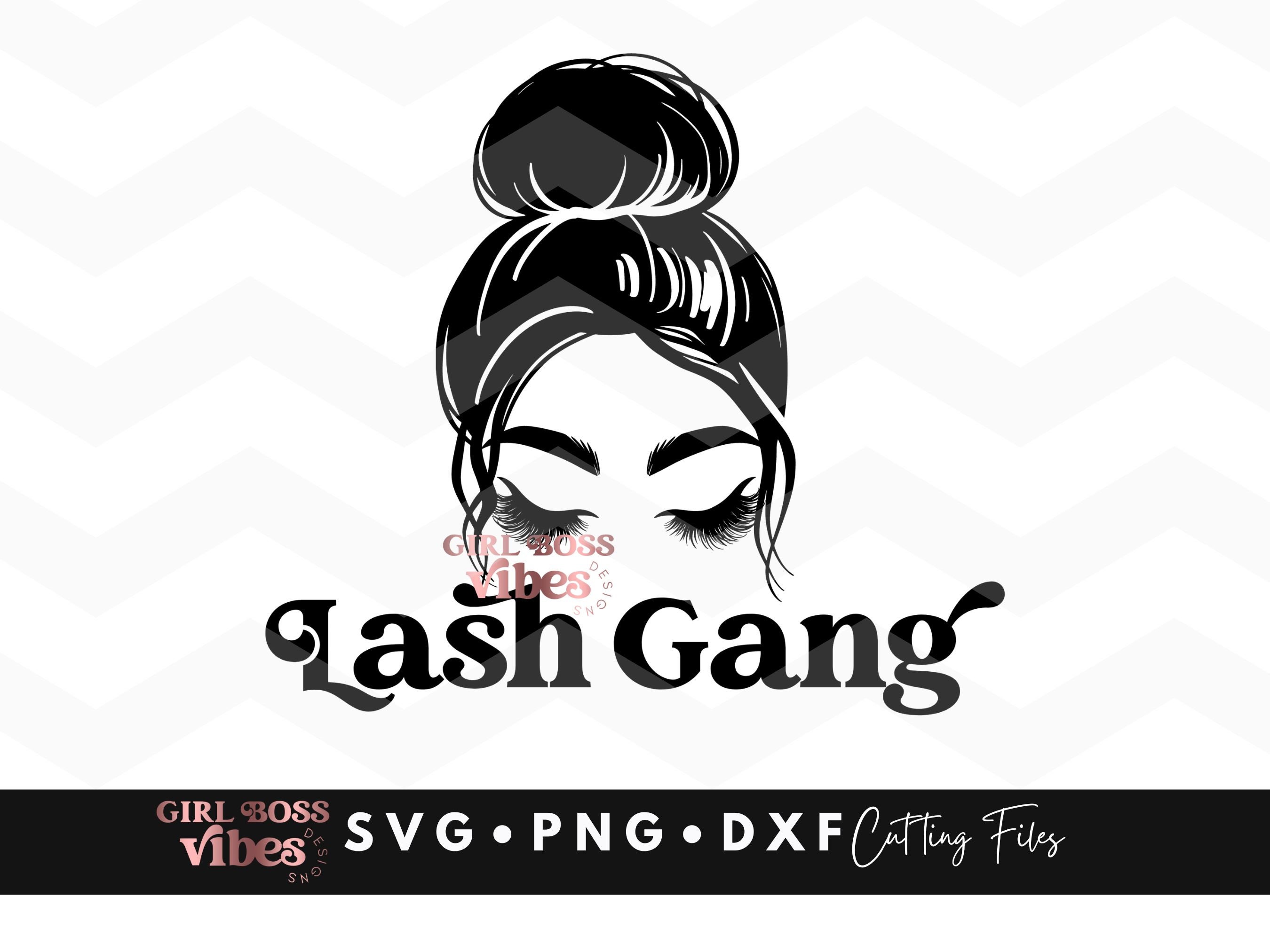 Lash Gang SVG Lash Svg Lashes Svg Lash Tech Lash Artist - Etsy Australia
