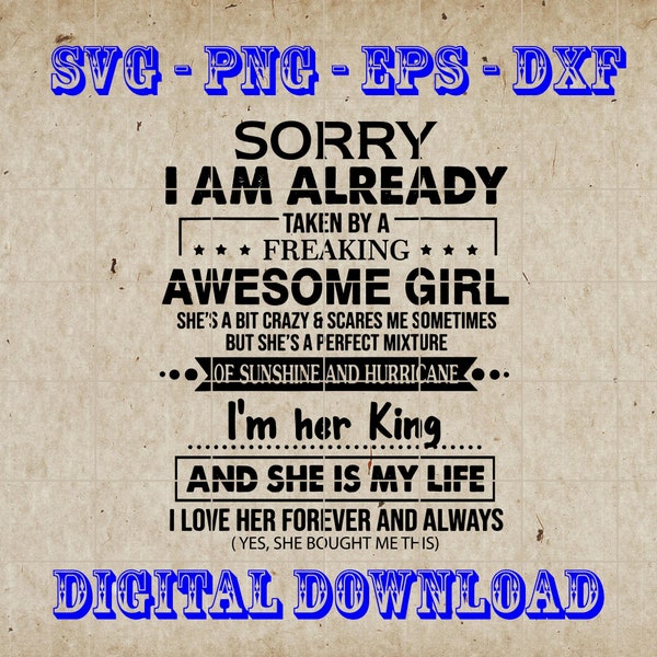 Sorry I Am Already Taken By A Freaking Awesome Girl Png Etsy