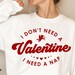 I Don't Need A Valentine SVG Funny Valentine Svg Hello - Etsy