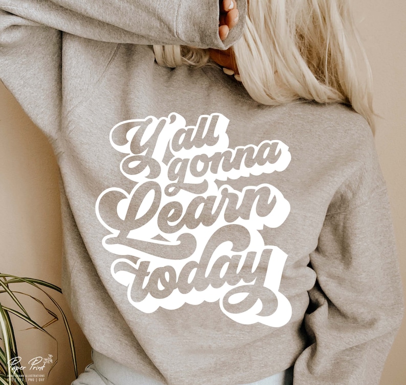 Y'all Gonna Learn Today Svg Teacher Svg Funny Teacher - Etsy