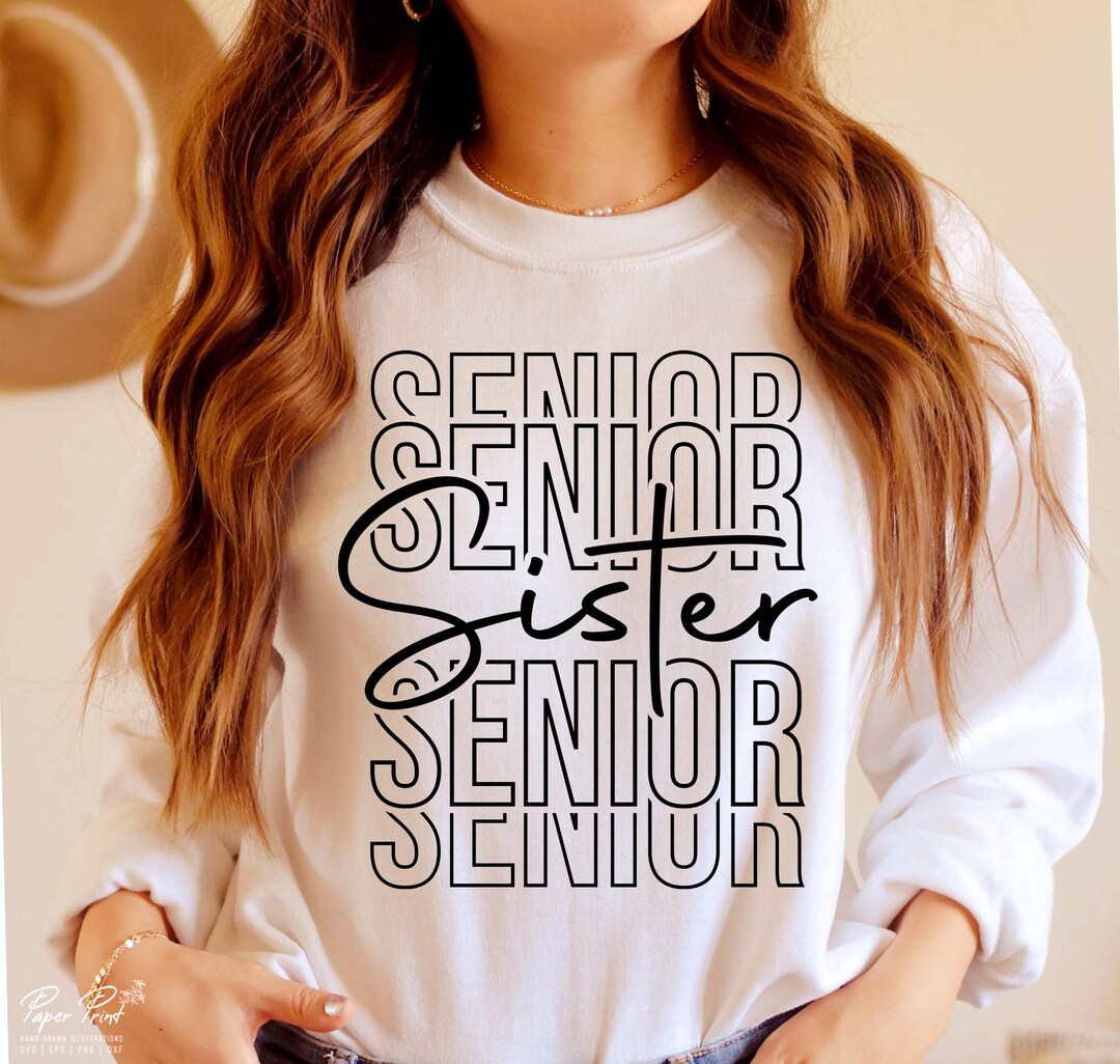 Senior Sister SVG, Class of School SVG, Graduation SVG, High School ...