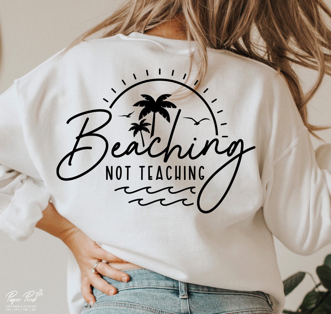 Beaching Not Teaching SVG PNG School Out for the Summer SVG - Etsy