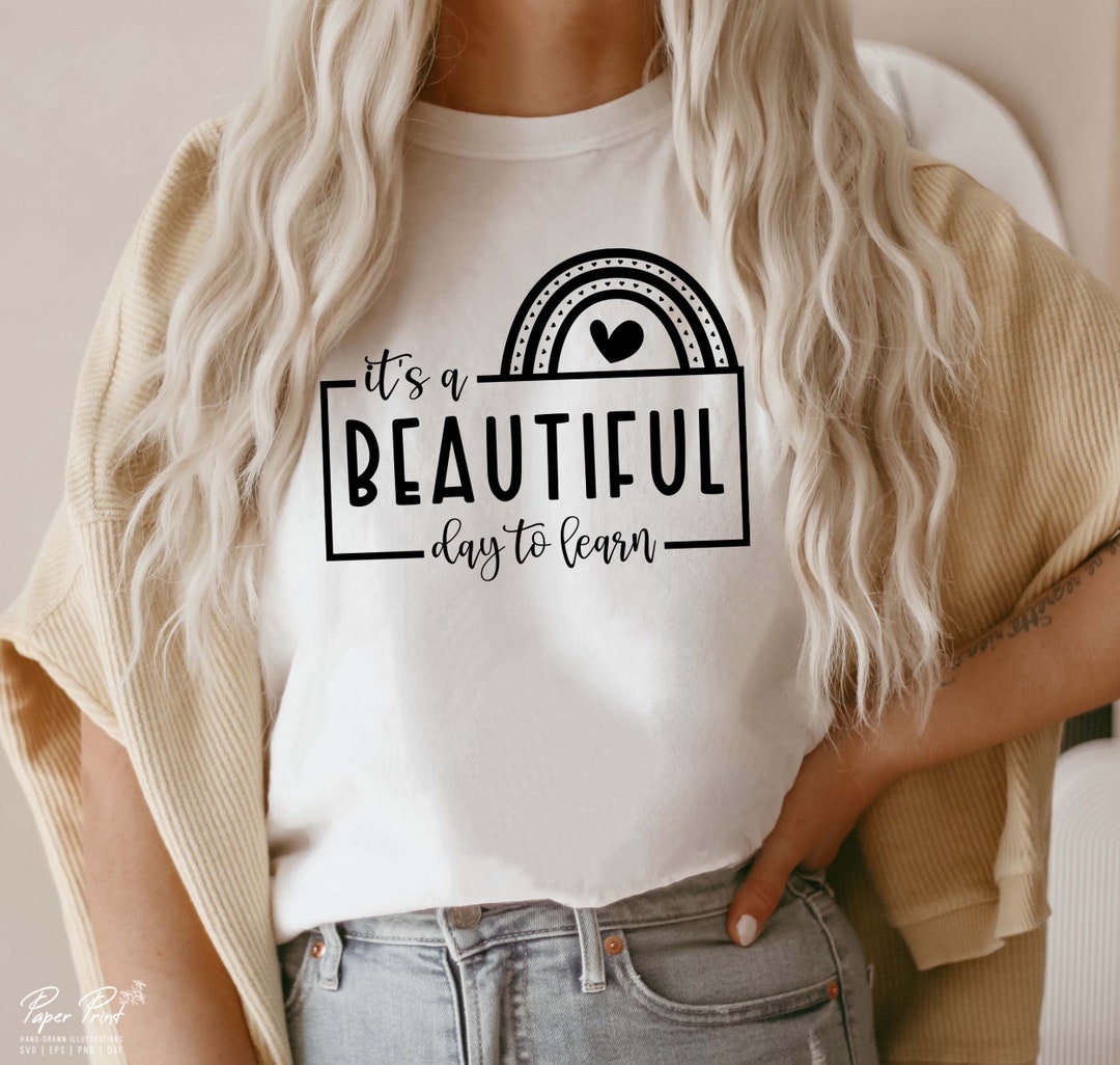 It's A Beautiful Day to Learn Svg, Gift for Teacher, Teacher Life Svg ...