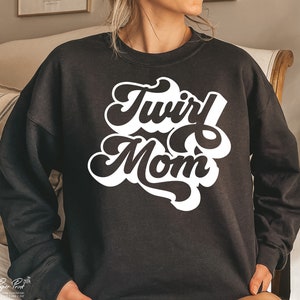 Twirl Mom Svg, Twirling Mom Svg, Twirling Mom Shirt Svg, Twirling Mama ...