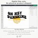 Oh Hey Sunshine SVG PNG, Groovy Wavy Retro SVG, Be the Sunshine Svg ...