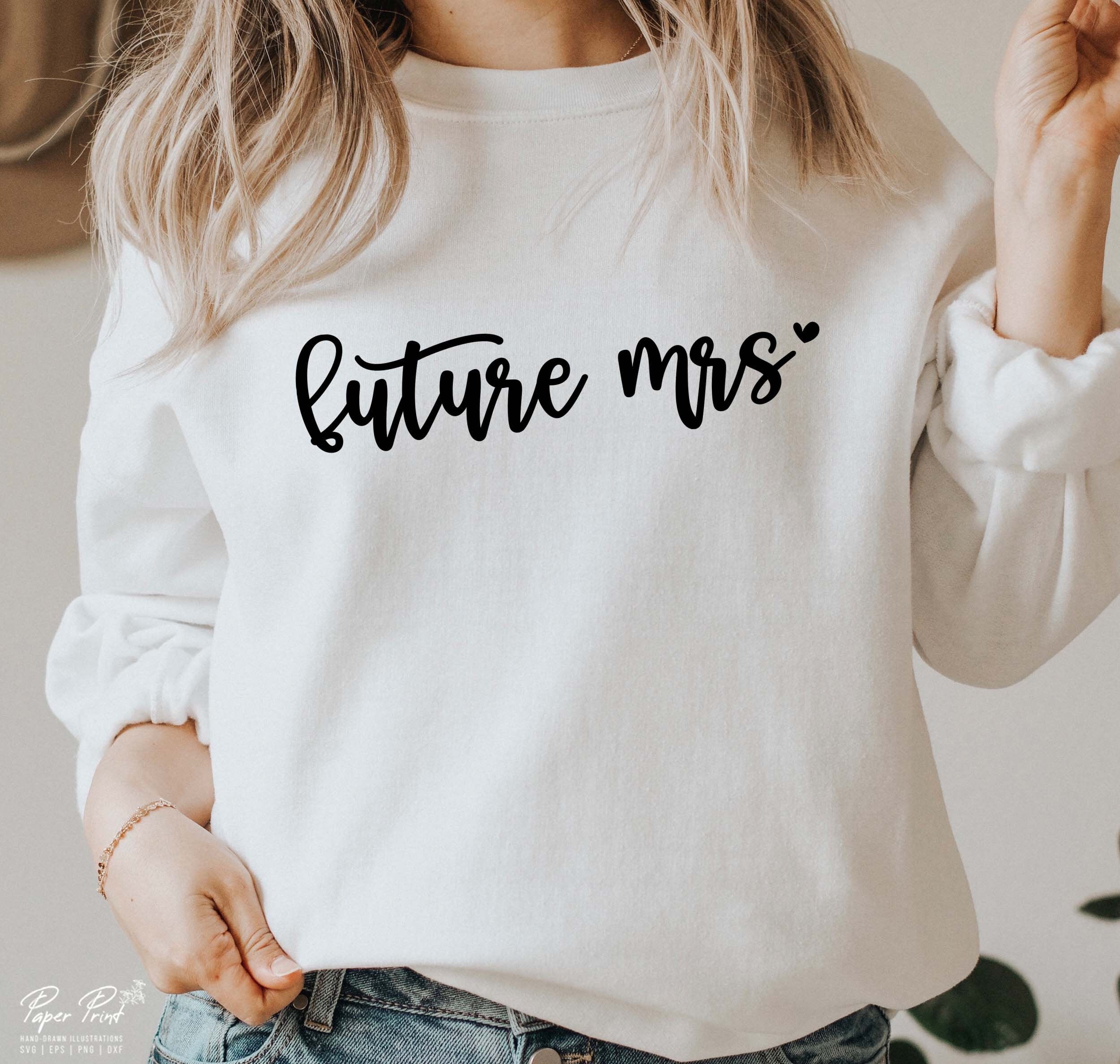 Future Mrs Svg Bride Svg Wedding Shirt Gift Svg Newly | Etsy