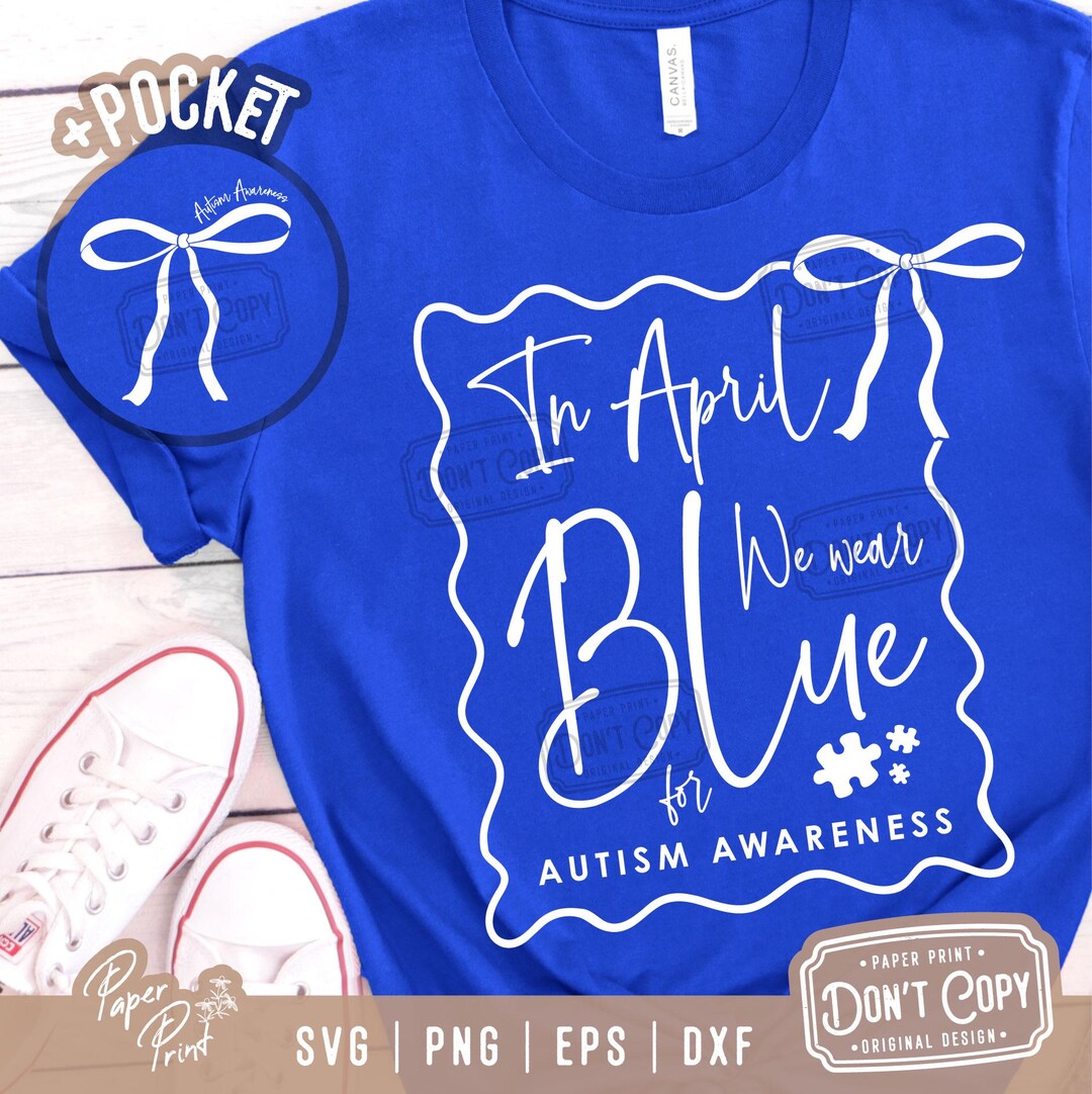Autism Awareness Png Svg: in April We Wear Blue (digital Files) - Etsy
