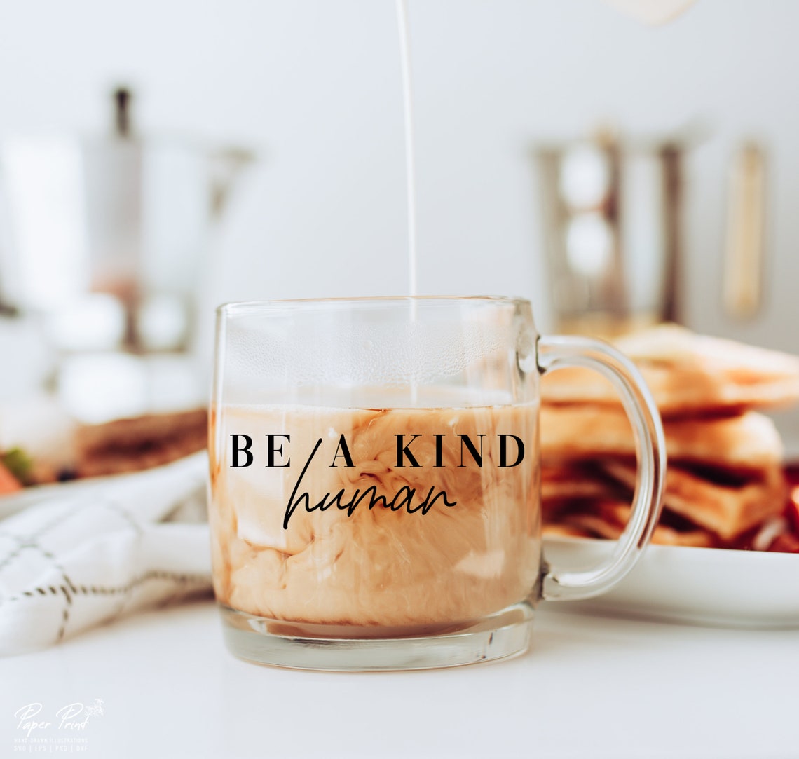 Be Kind Human Svg Kindness Svg Inspirational Svg - Etsy