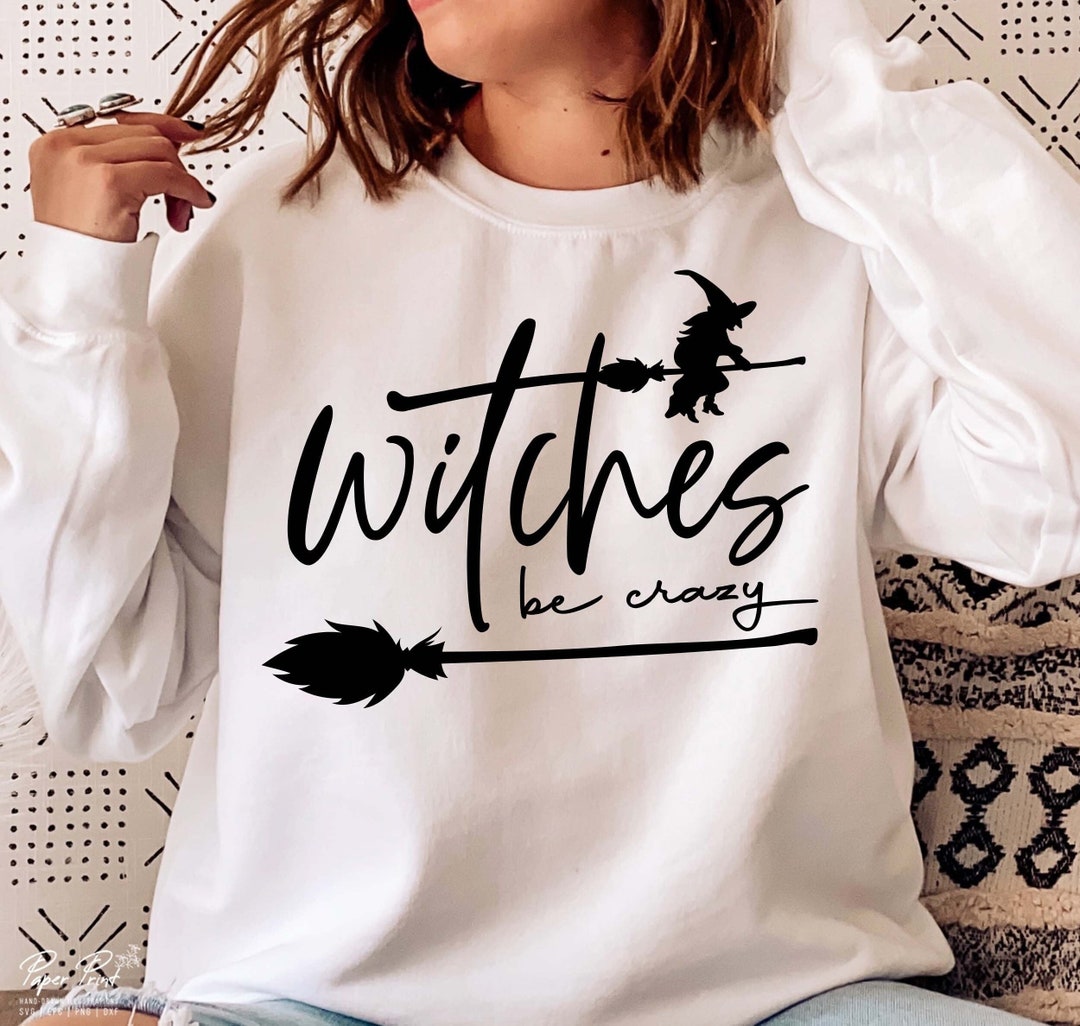 Witches Be Crazy Svg, Funny Halloween Witch Shirt Design (digital Download) - Etsy Canada