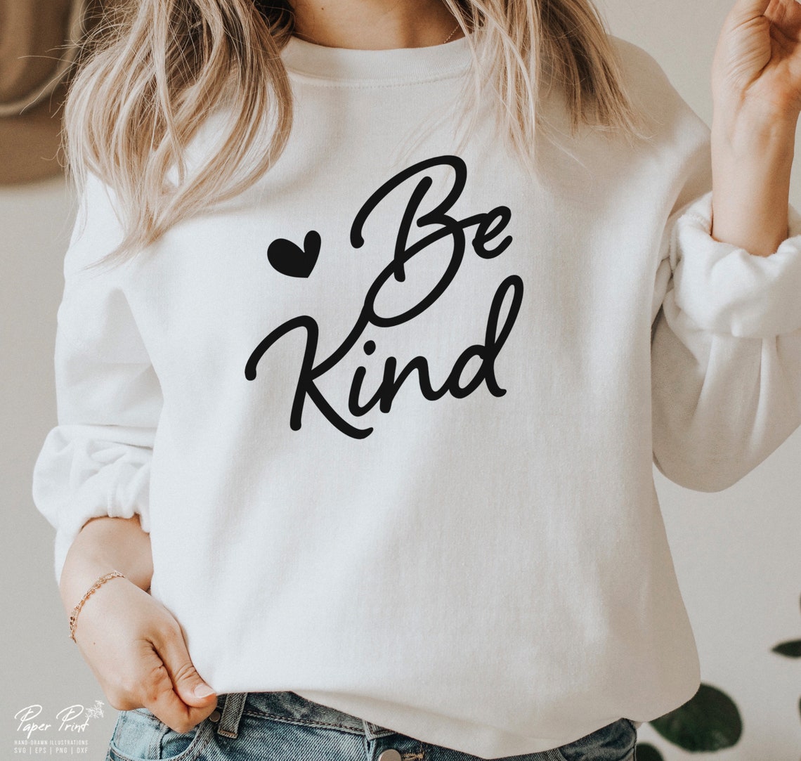 Be Kind Svg, Positive Quote, Motivational Svg, Cricut Cut File - Etsy