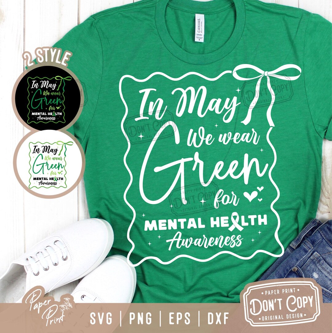 Mental Health Awareness SVG PNG: in May We Wear Green (digital Download ...