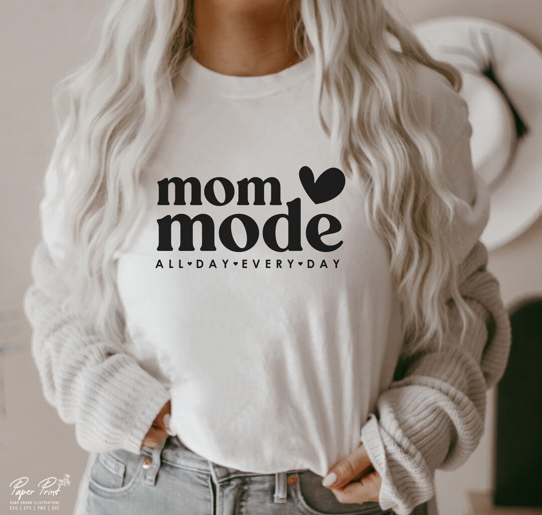 Mom Mode SVG, Mama Life, Mom Shirt, Cut Files (digital Download) - Etsy