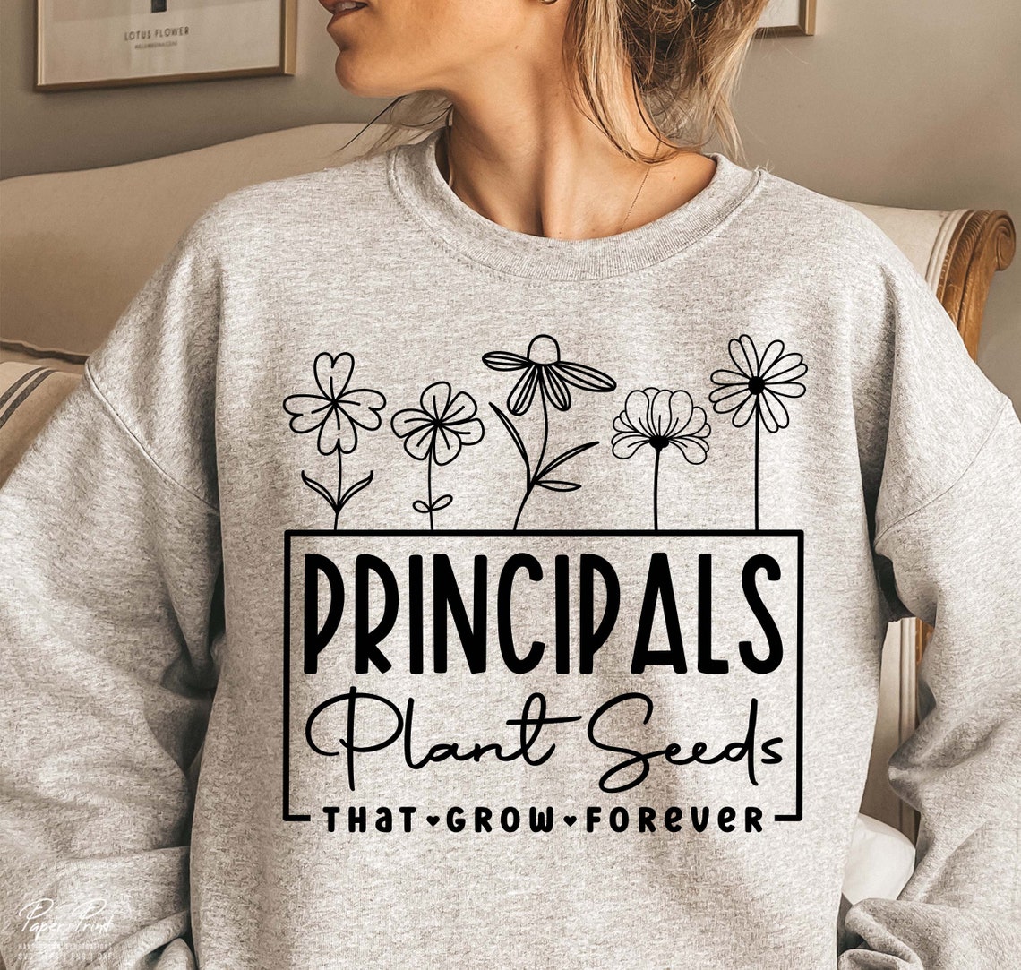 Principals Plant Seeds That Grow Forever Svg, Principals Svg, Gifts for ...