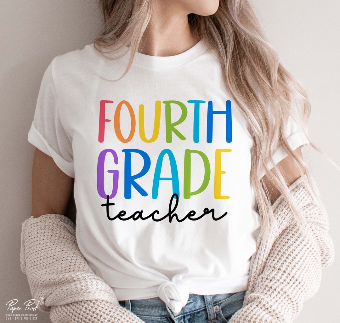 4th Grade Teacher Svg, Fourth Grade Teacher Svg, Back to School Svg ...