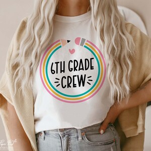 6th Grade Crew SVG, PNG, Back to School, Teacher Shirt (digital Files ...