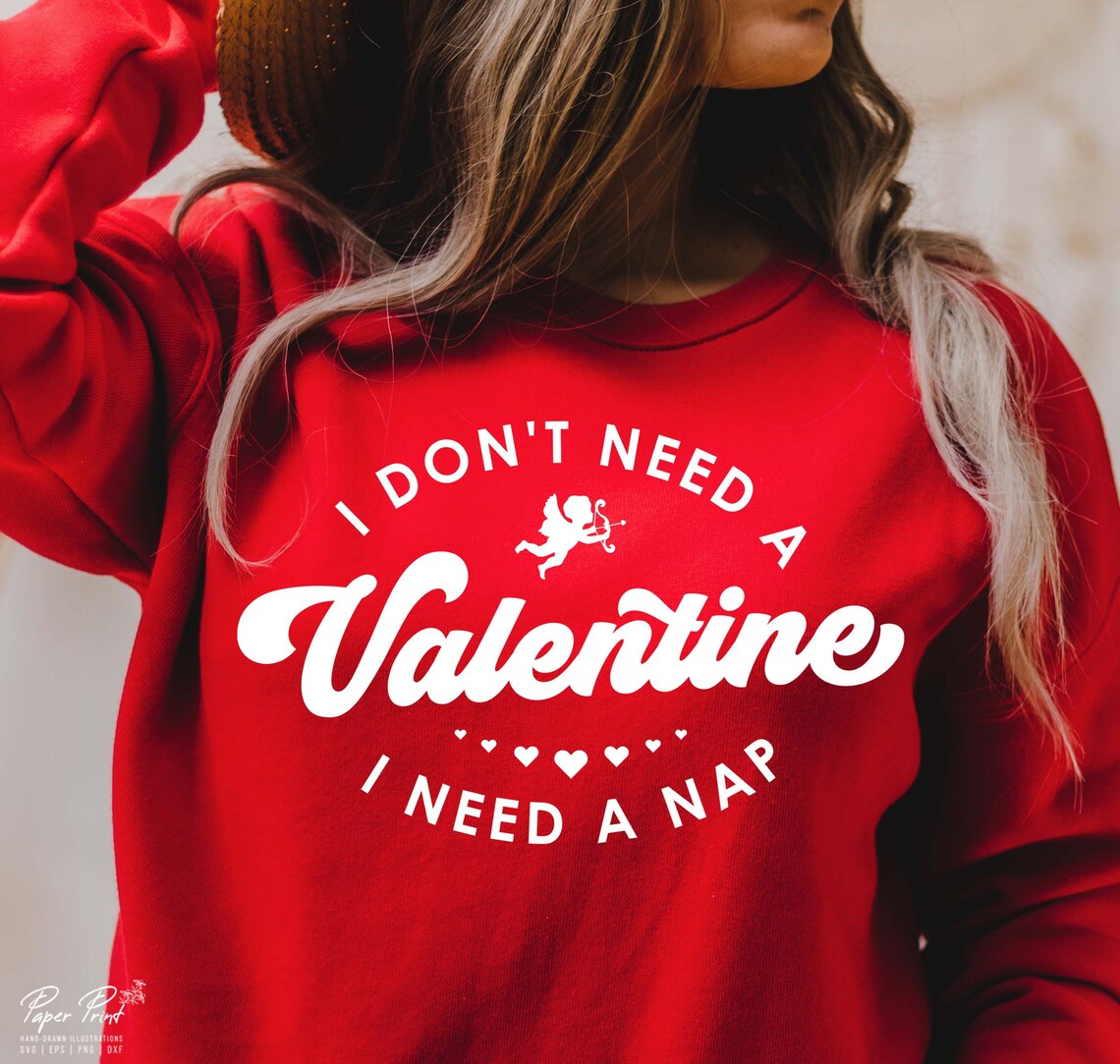 I Don't Need A Valentine SVG Funny Valentine Svg Hello - Etsy