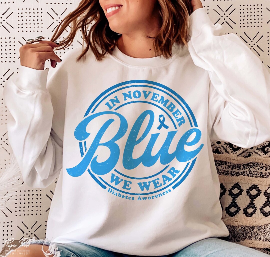 In November We Wear Blue Svg, Diabetes Awareness SVG & PNG Sublimation ...