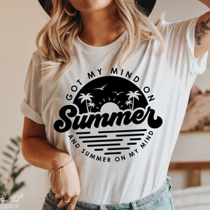 Summer Life SVG, Got My Mind on Summer and Summer on My Mind SVG ...