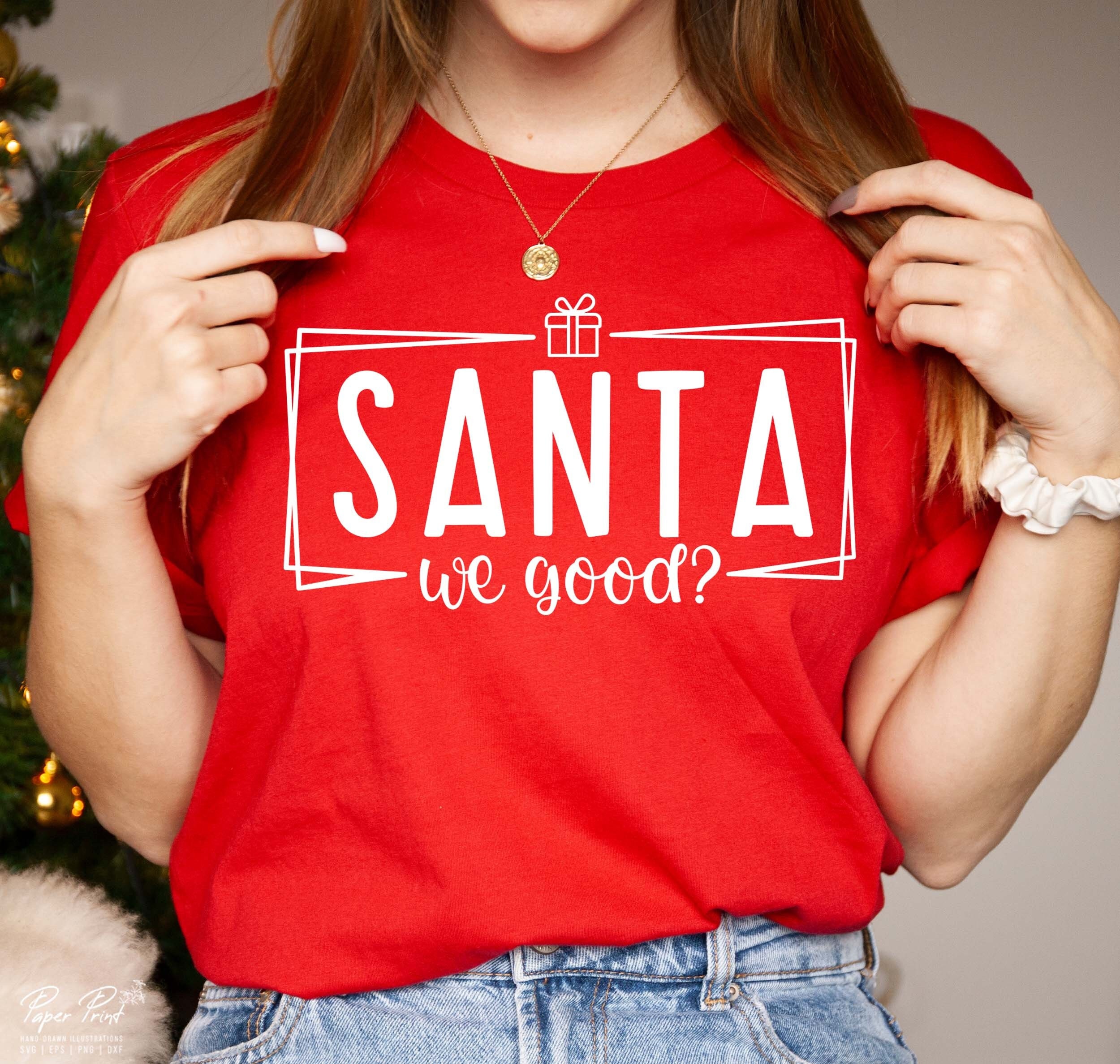 Santa We Good SVG, Baby Christmas Svg, Christmas Gifts Idea, Funny ...