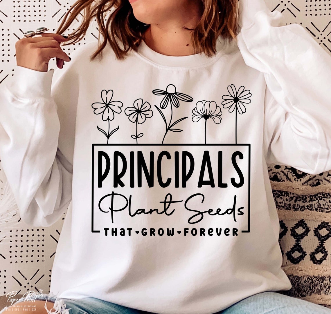 Principals Plant Seeds That Grow Forever Svg, Principals Svg, Gifts for ...