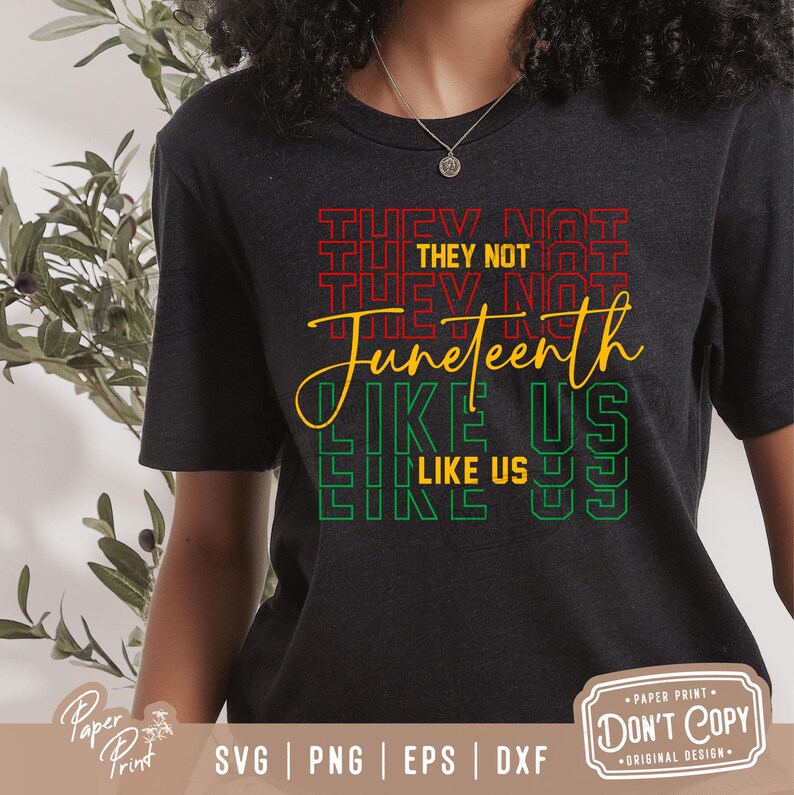 They Not Like Us Juneteenth SVG PNG: African American Sublimation ...