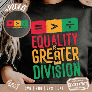Equality is Greater Than Division PNG, Black History Month Shirt ...