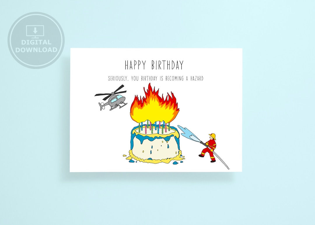 Happy Birthday, Seriously, Your Birthday is Becoming a Hazard, Funny ...