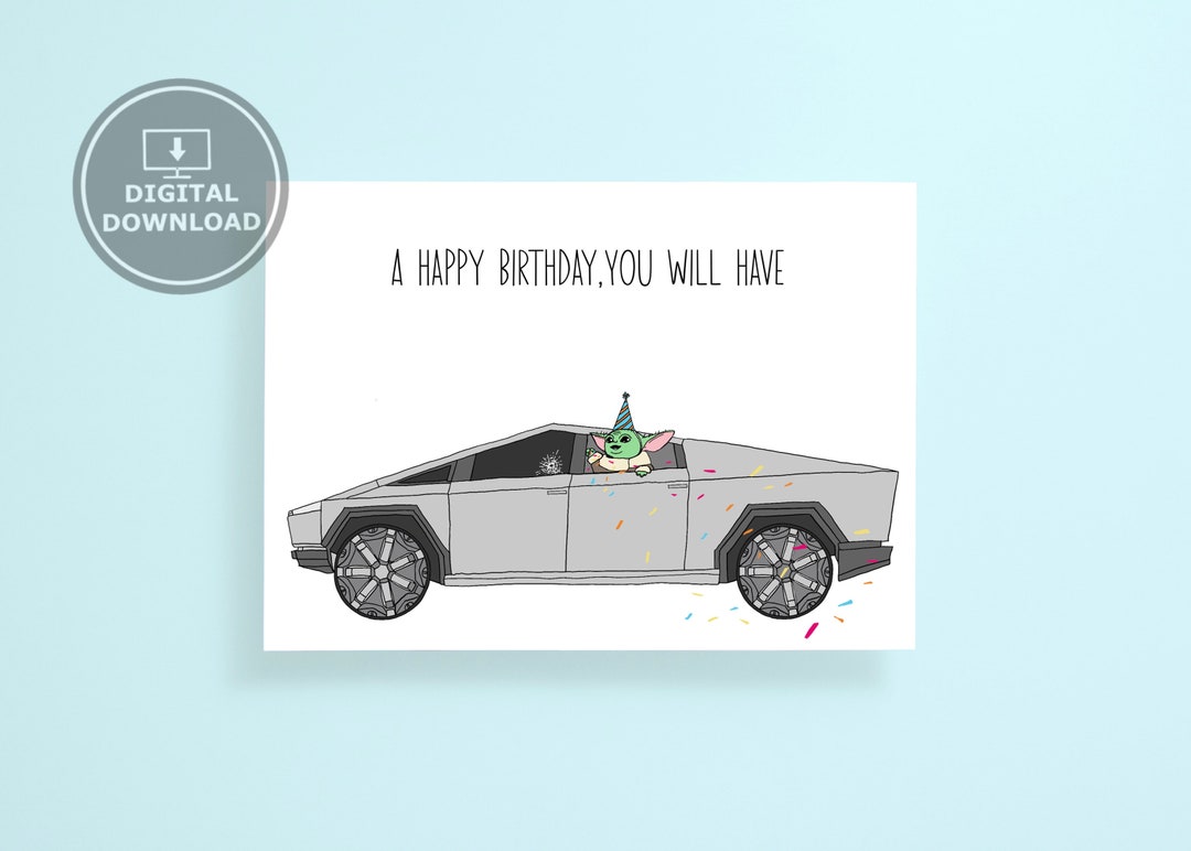 Tesla Cybertruck Birthday Card Baby Yoda Birthday Card - Etsy