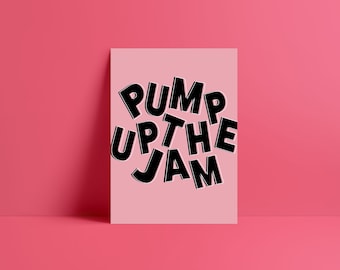 Pump up the Jam A4 or A3 Print - Etsy