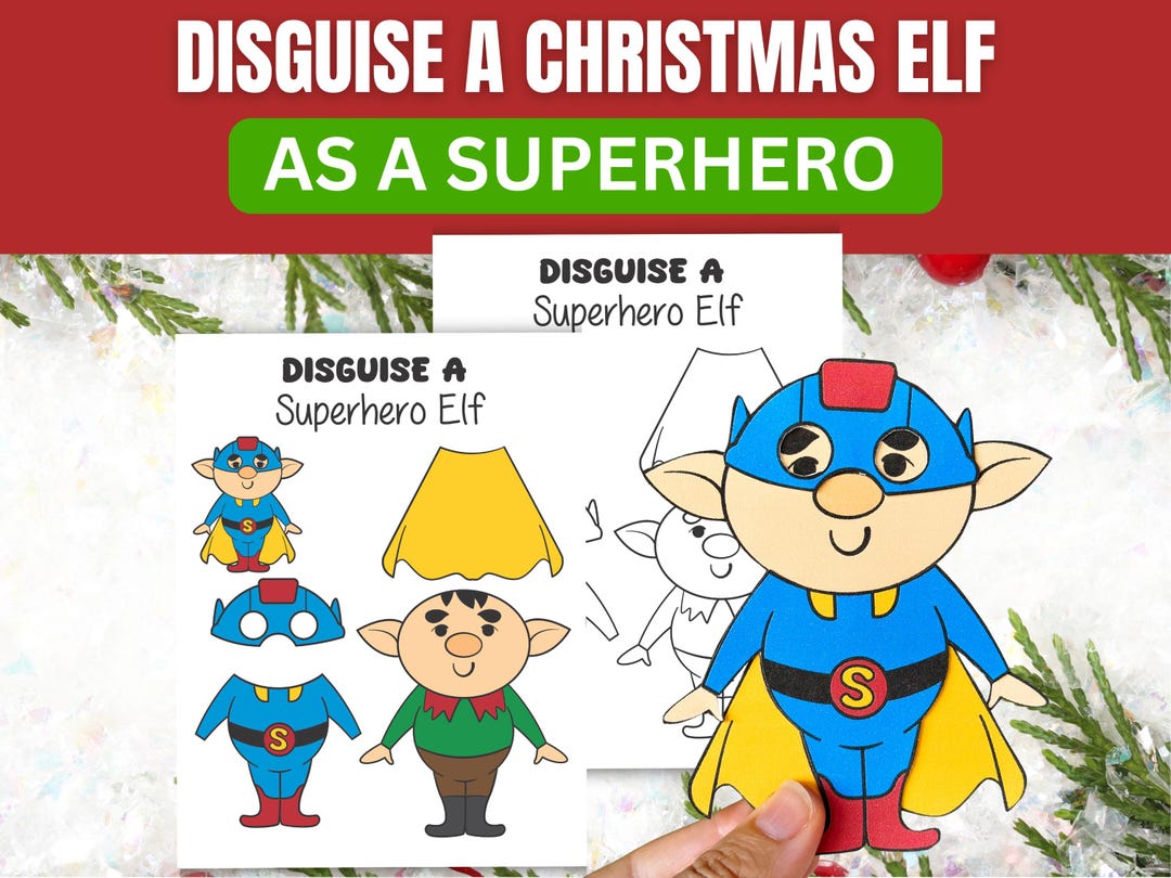 Disguise a Christmas Elf as a Superhero Printable Craft for Kids ...