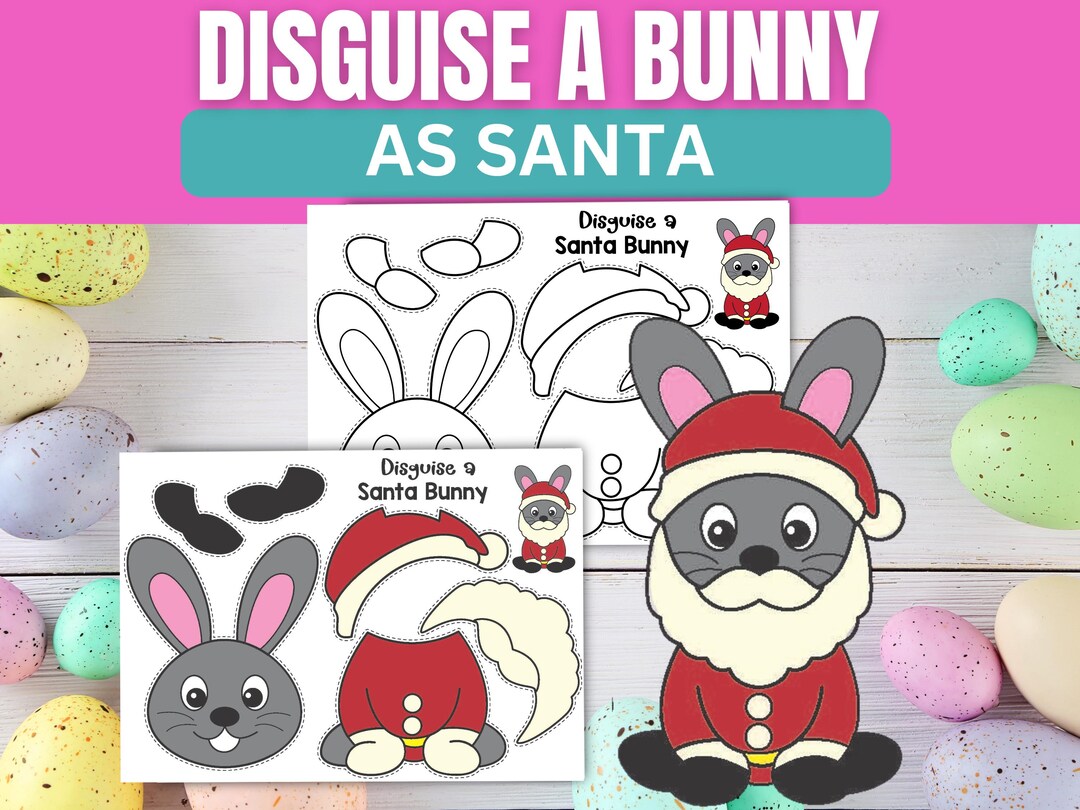 Disguise a Bunny as Santa Printable Cutout Craft for Kids | Spring ...