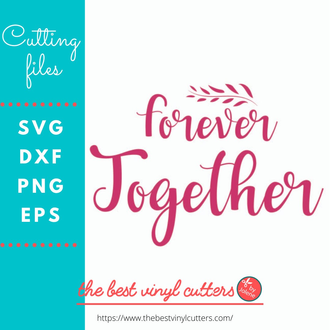 Forever Together SVG, Valentine SVG, Valentines Day, Valentine Cut File ...