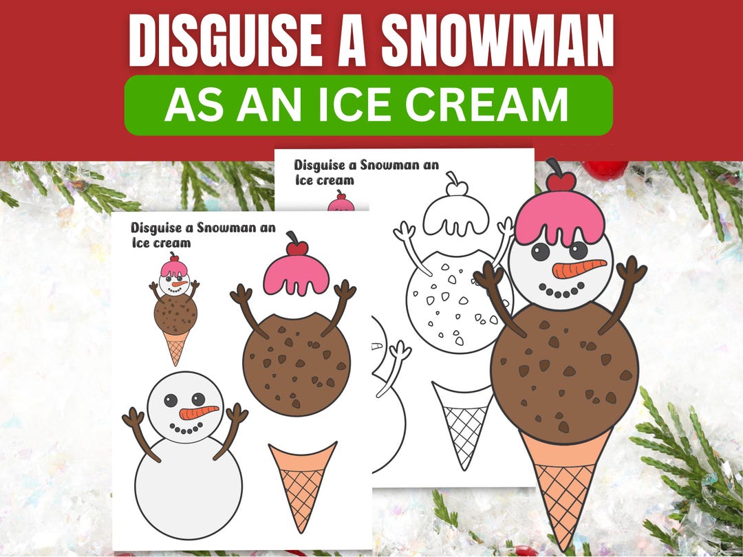 Disguise a Snowman as an Ice Cream Printable Craft for Kids | Christmas ...