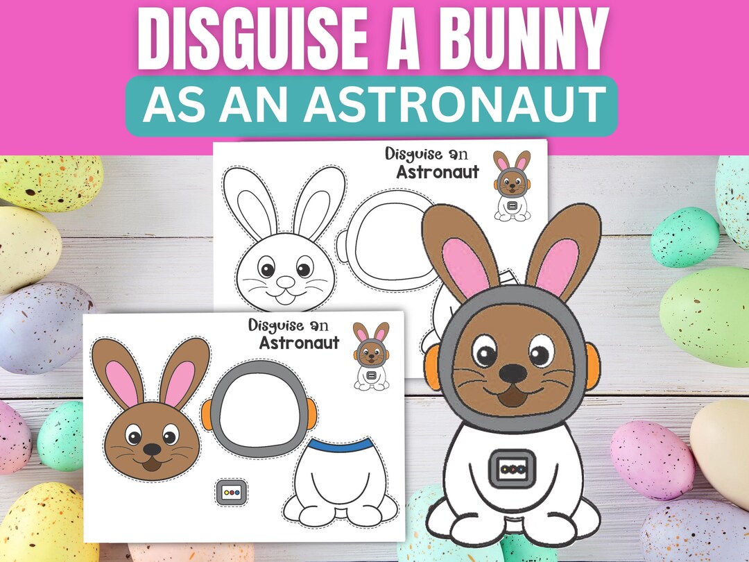 Disguise a Bunny as an Astronaut Printable Cutout Craft for Kids ...