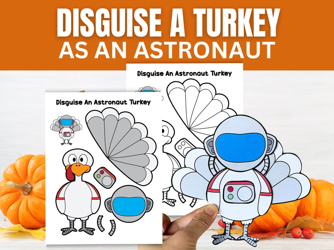 Disguise a Turkey as an Astronaut Kids Craft | Thanksgiving Home ...