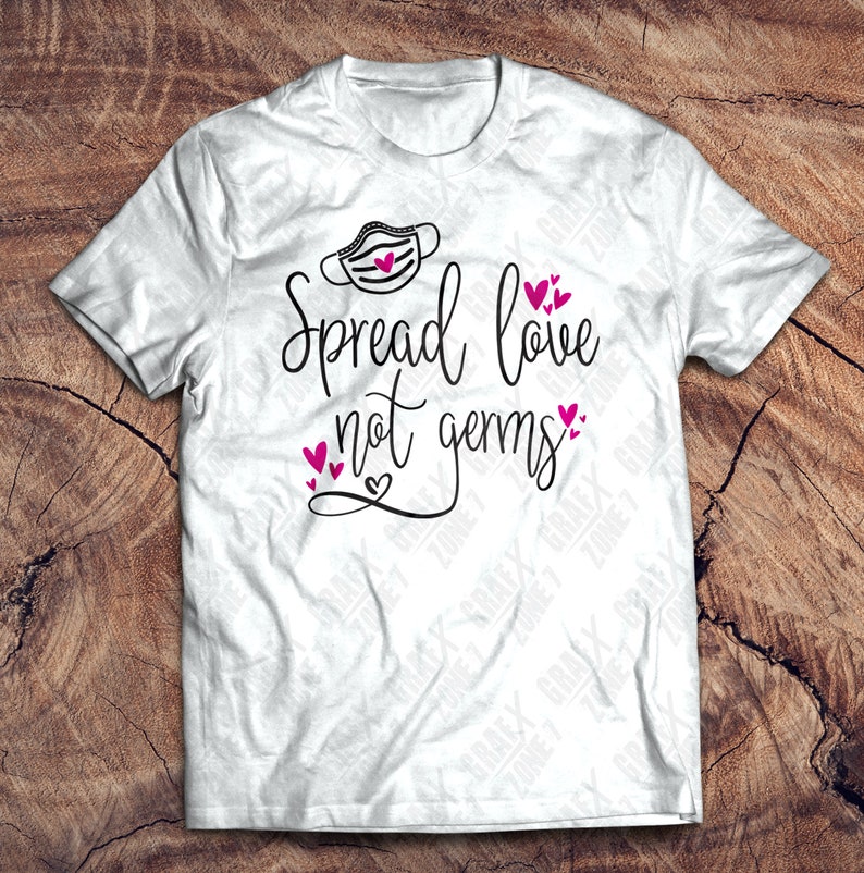 Spread Love Not Germs Svg, Funny Svg, Funny Designs Svg, Love SVG, T ...