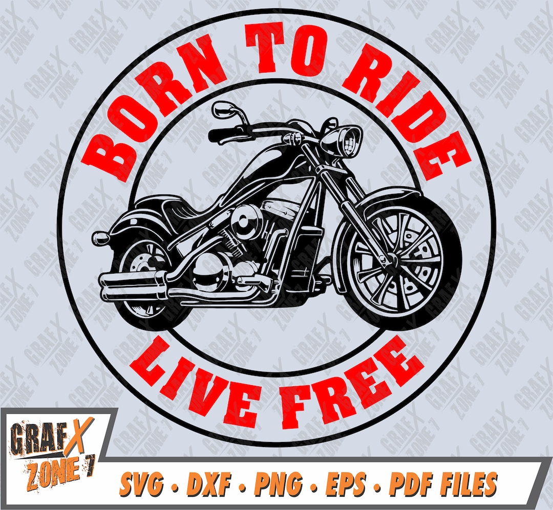 Born to Ride Live Free Chopper Svg, for Light Garments Biker Svg ...