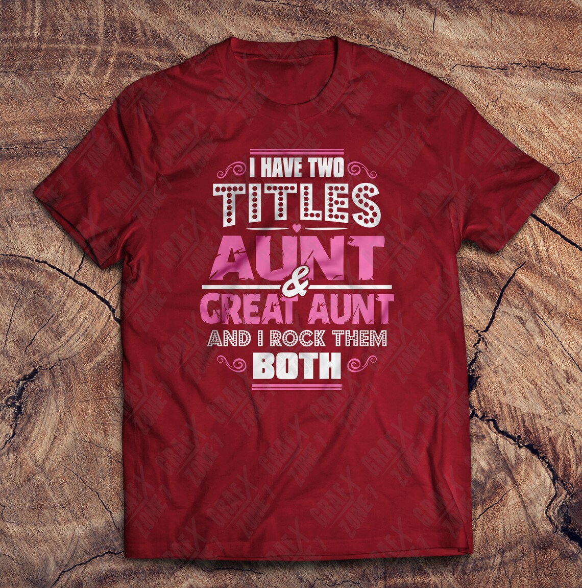 I Have Two Titles Aunt and Great Aunt and I Rock Them Both, Fun Svg ...