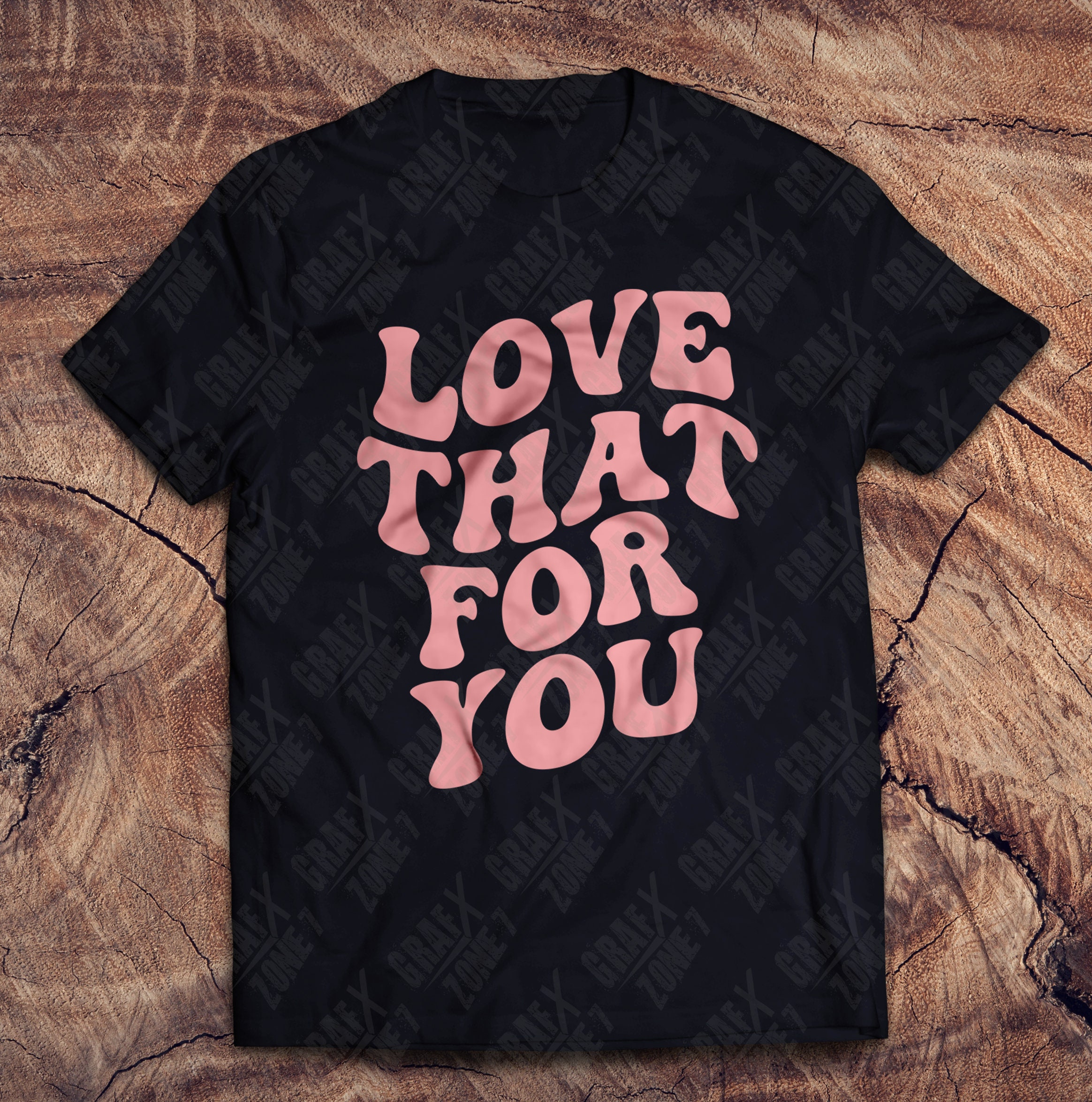 Love That for You SVG File Fun SVG Digital Download for | Etsy