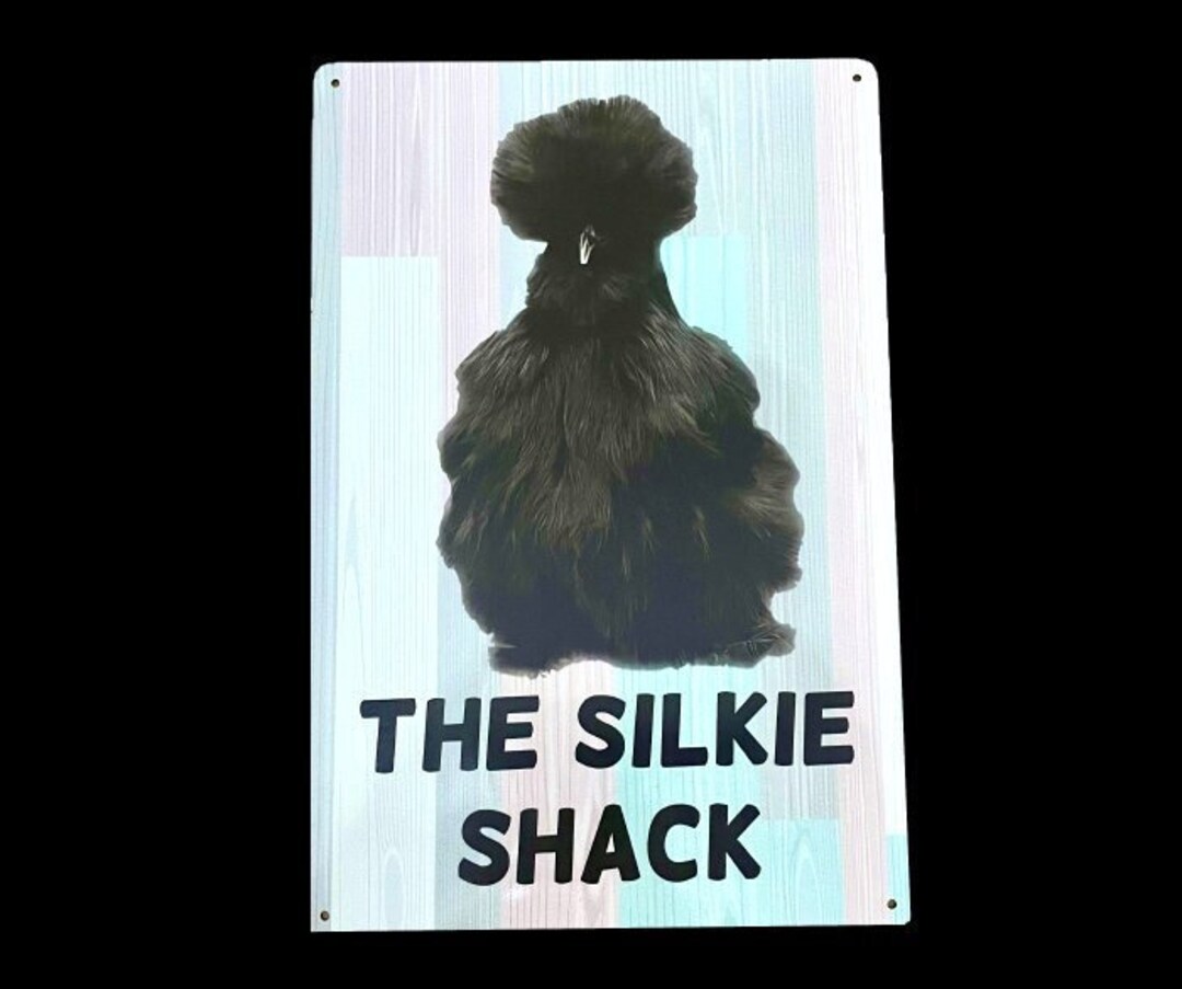 The Silkie Shack Metal Sign 20cm X 30cm / 8" X 12" Chicken Coop Hen ...