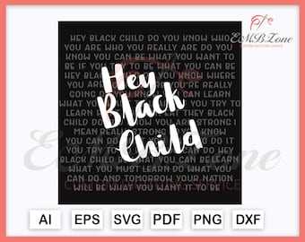 Hey Black Child Svg - Etsy