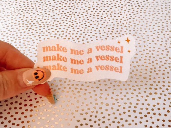 Make Me A Vessel Sticker/decal & Waterproof - Etsy