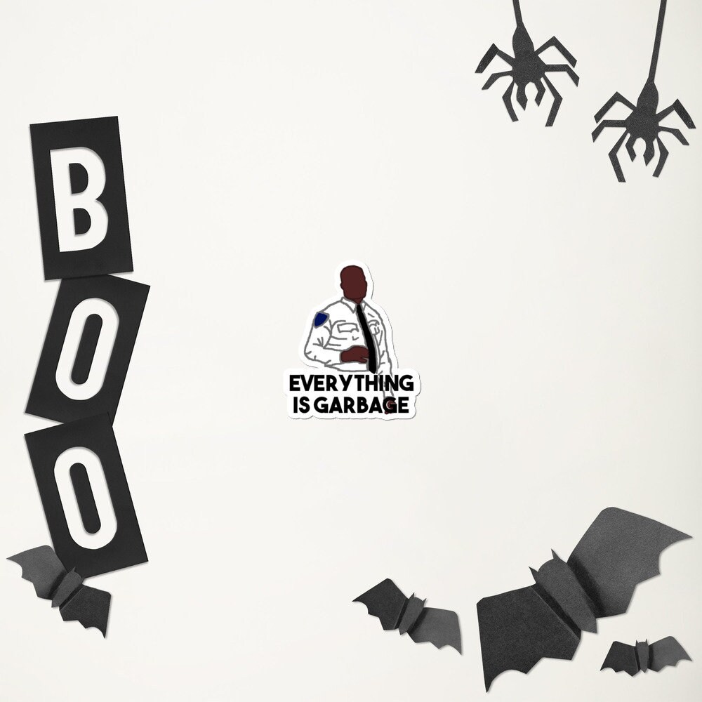 Everything is Garbage B99 Bubble-free Stickers - Etsy Australia