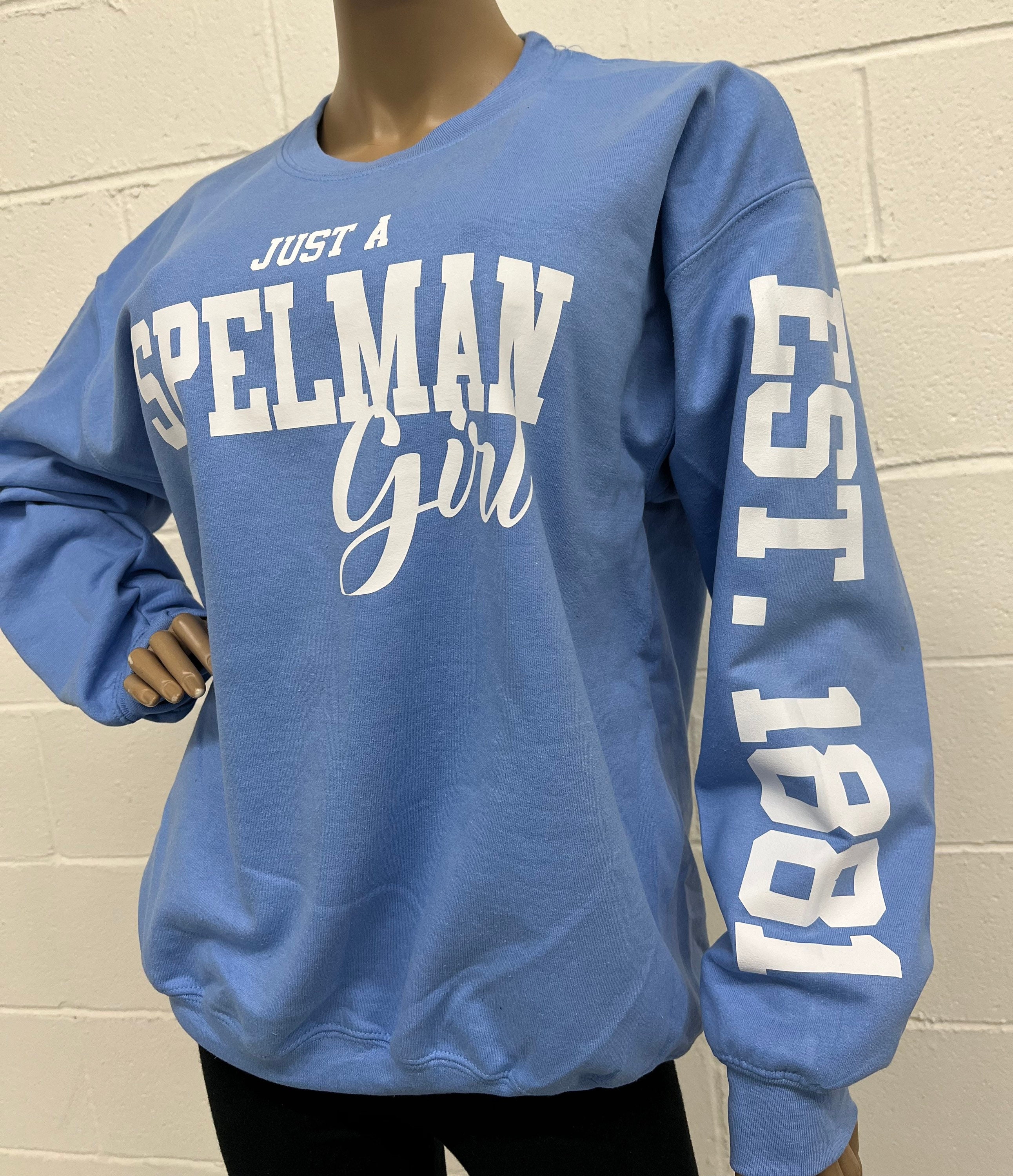 Just a Spelman Girl Sweatshirt | Spelman College Sweatshirt | Just A ...