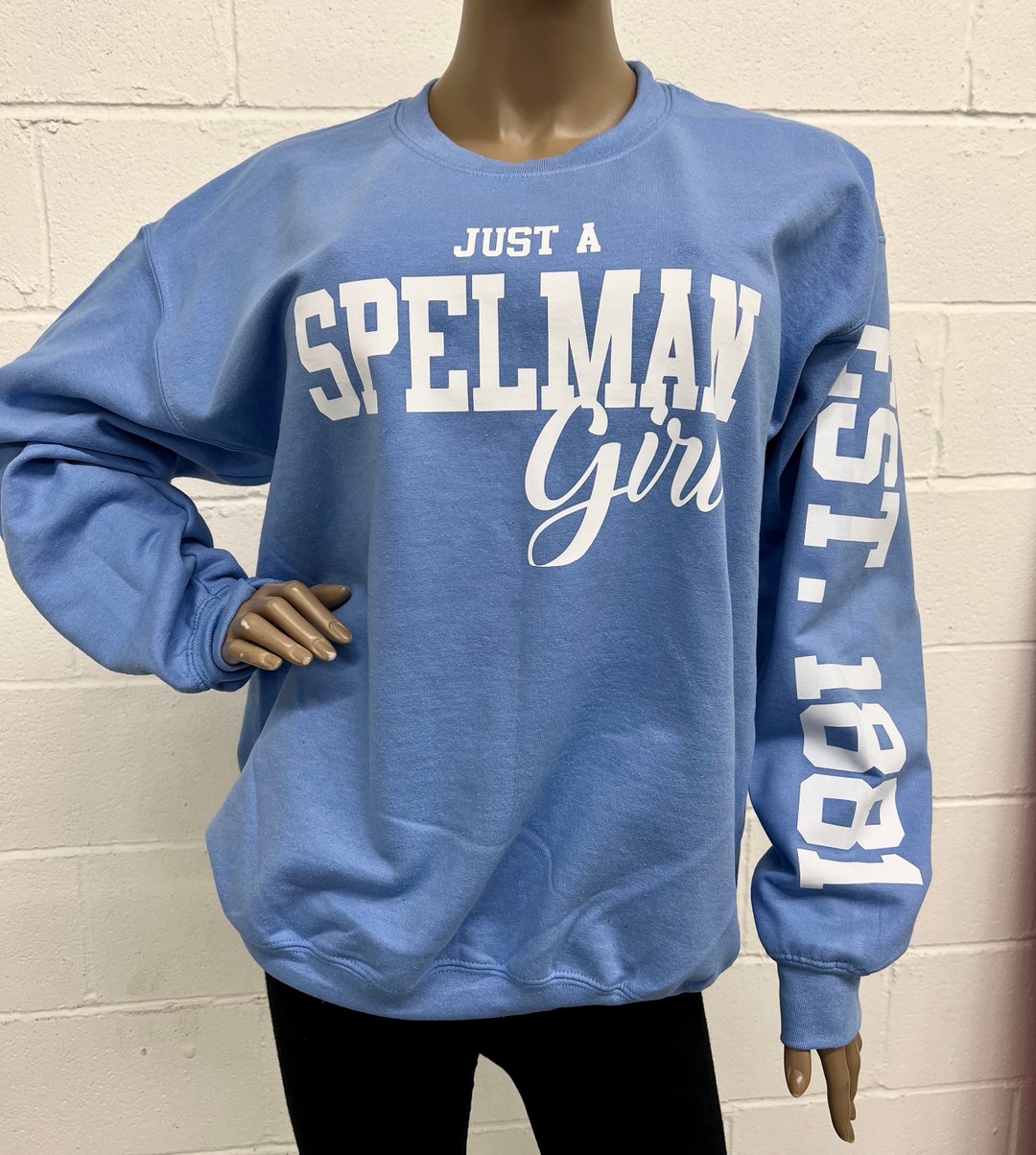 Just a Spelman Girl Sweatshirt | Spelman College Sweatshirt | Just A ...